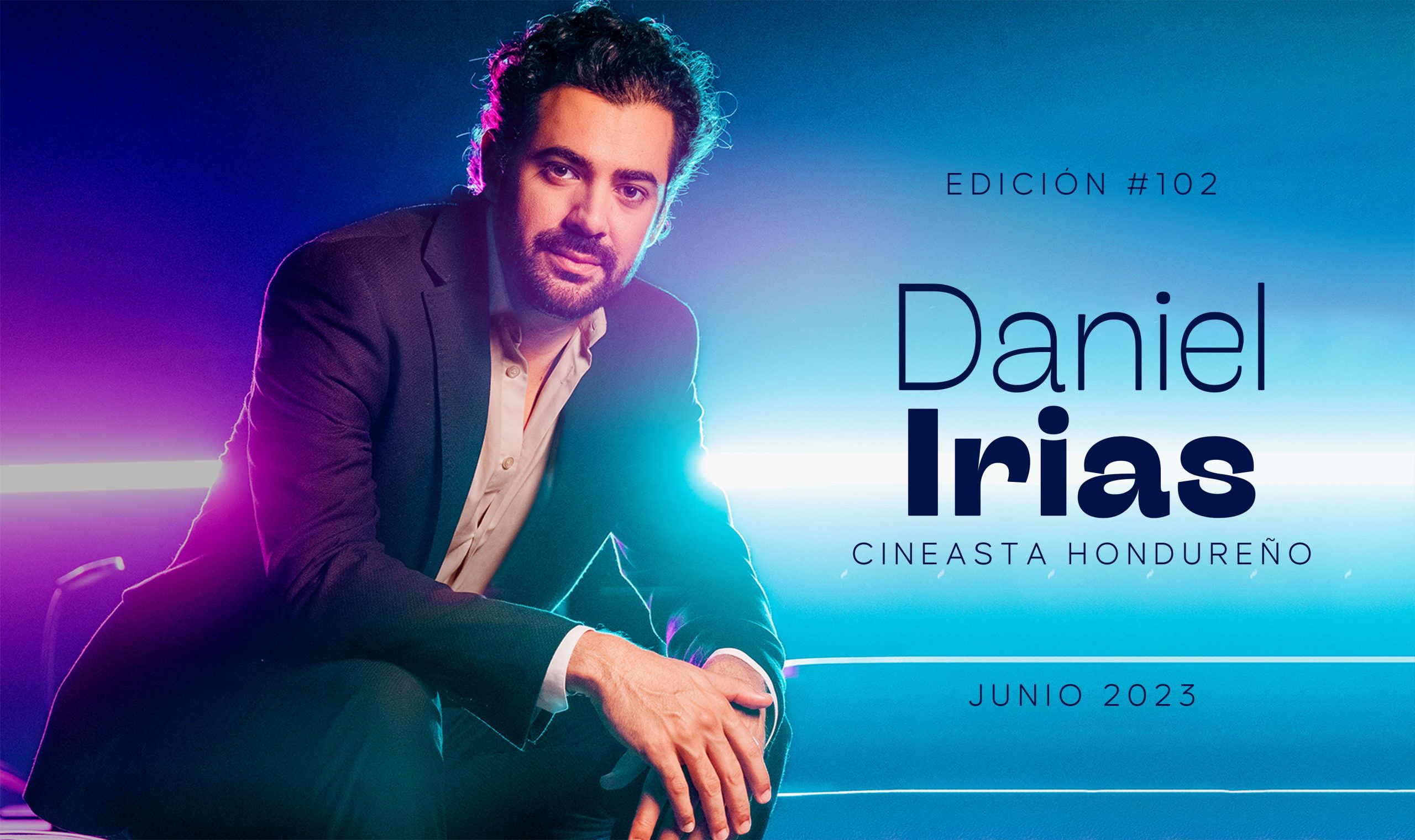 REVISTA GENTESUR EDICIÓN JUNIO 2023 CON DANIEL IRIAS - Revista Gente Sur